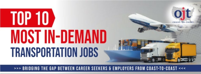 Top 10 Most In-Demand Transportation Jobs - OJT.com